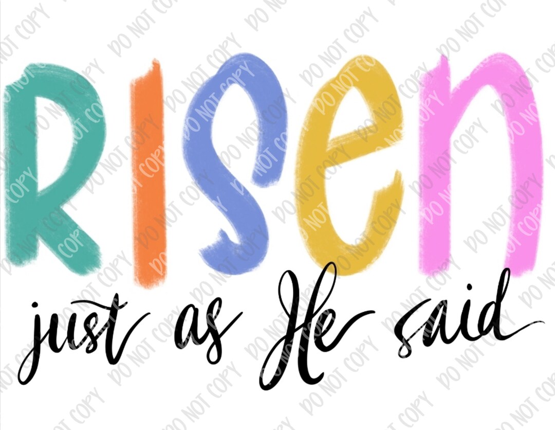 Risen as He Said - Jesus - Easter - PNG File - He is Risen - Bible ...