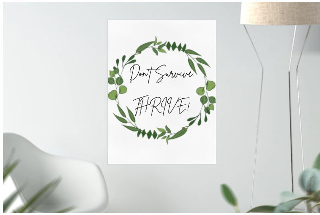 Don't Survive, Thrive. PDF Poster Printable Foliage, Motivational ...