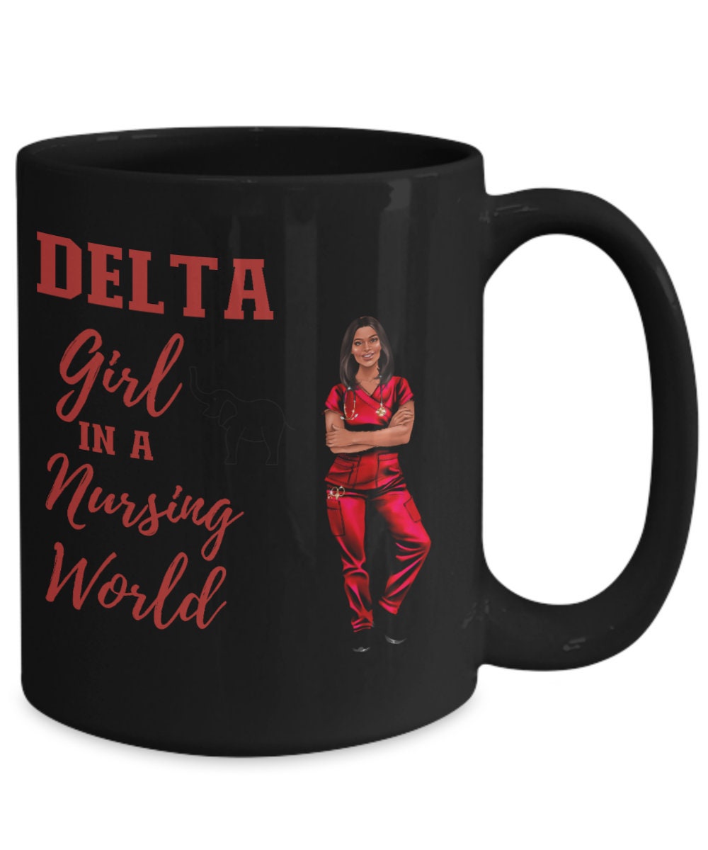 Delta Nurse Mug Delta Girl in a Nursing World Mug Delta - Etsy