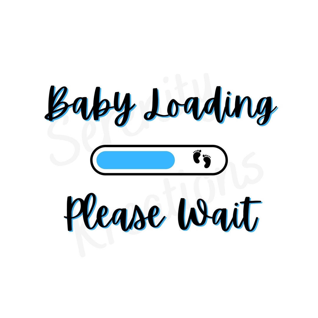 Baby Loading Please Wait SVG PNG - Etsy