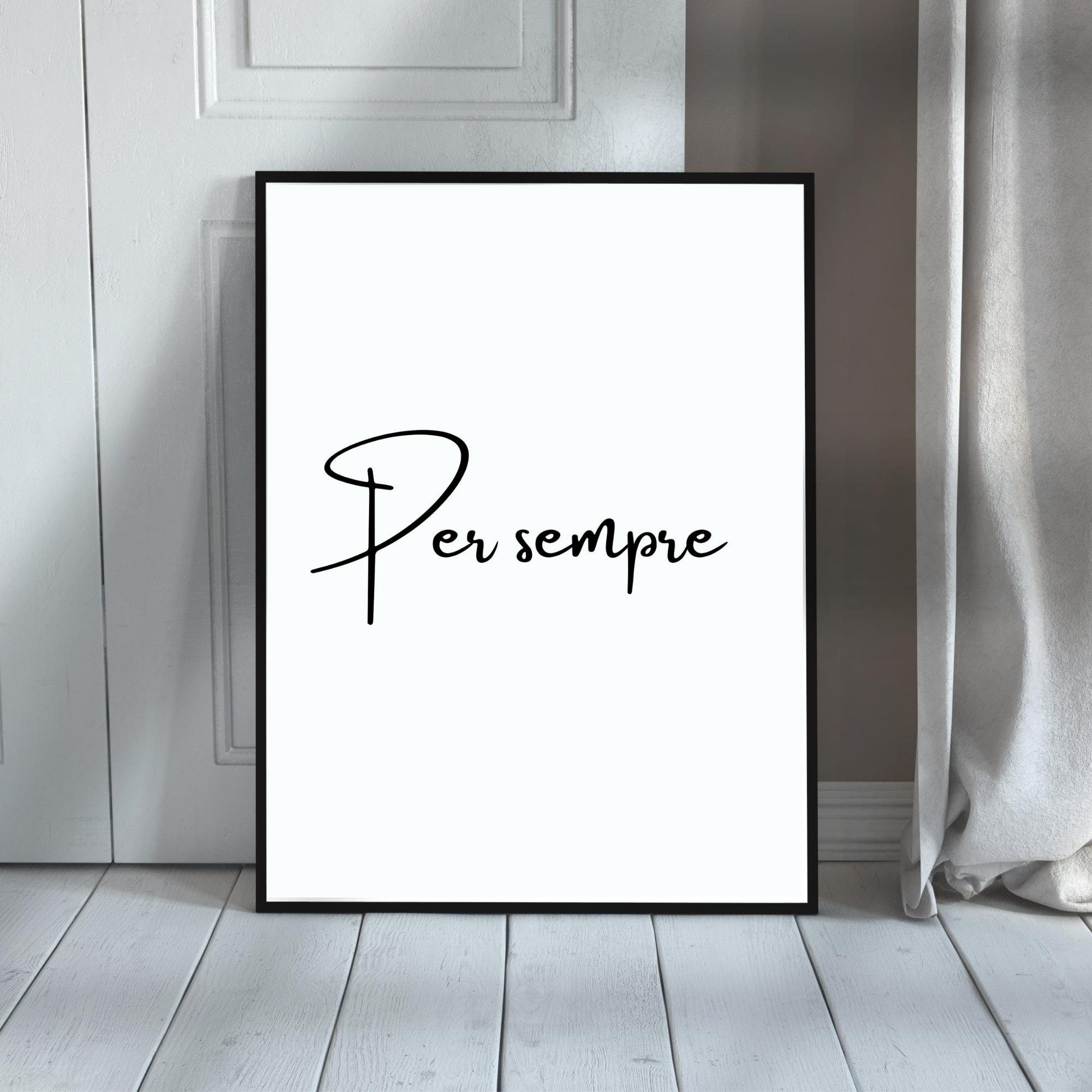 Per Sempre, Italian Word, Poem, Digital Poetry, Art Quote, Quote Sign ...