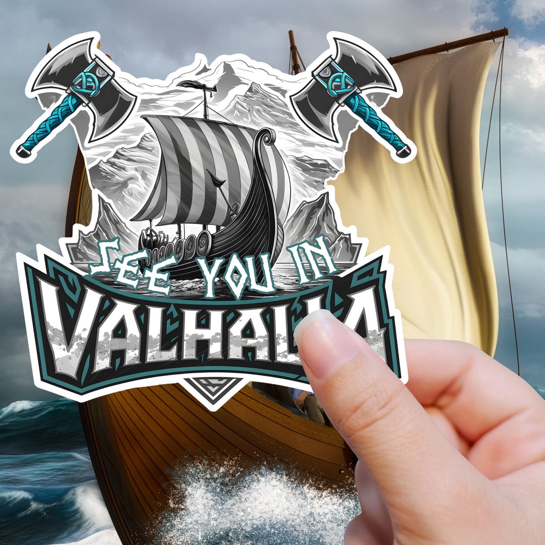 Sticker See You in Valhalla Weatherproof Outdoor and Laptop Sticker ...