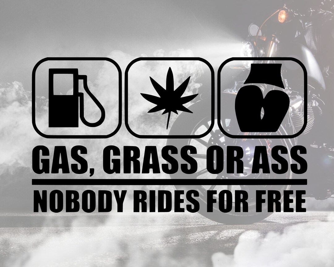 Vinyl Car Decal Gas Grass or Ass - Nobody Rides for Free - Etsy
