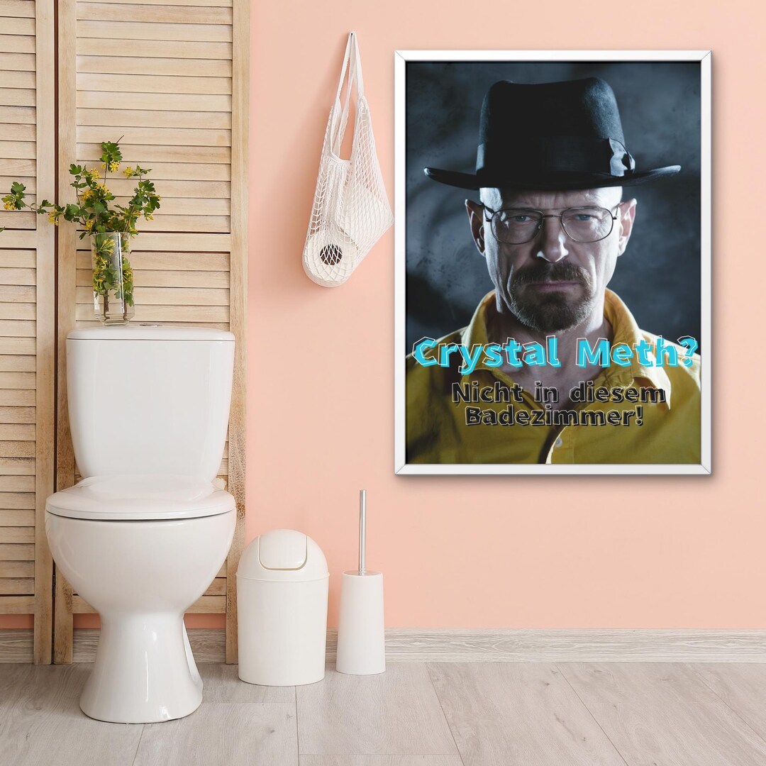 Funny Toilet Poster - Breaking Bad Heisenberg - "crystal Meth? Not in ...