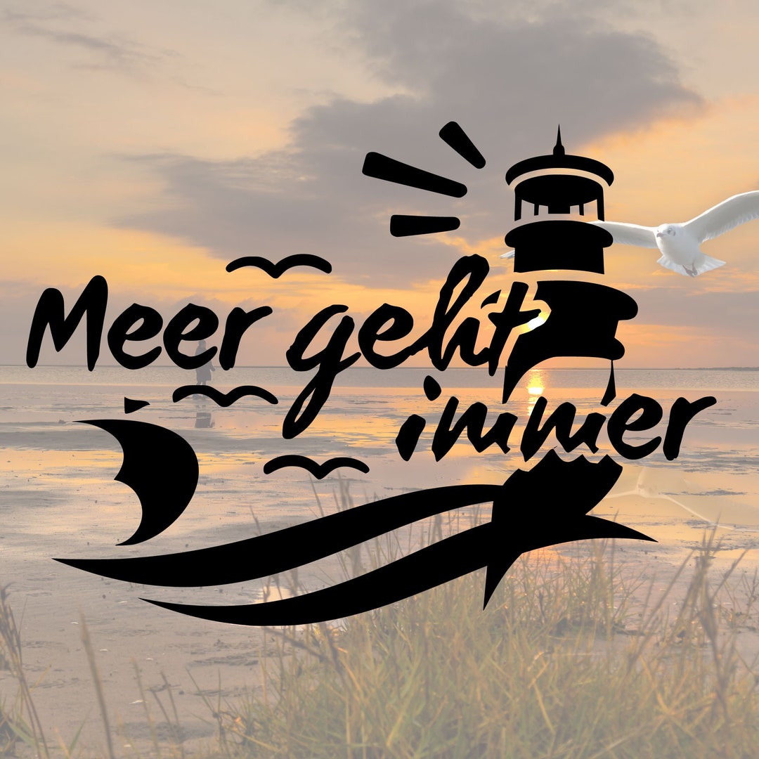 Vinyl Aufkleber Meer geht immer mit Leuchtturm, Möwen Autoaufkleber ...