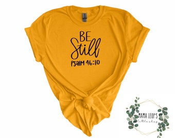 Be Still Shirt | Etsy