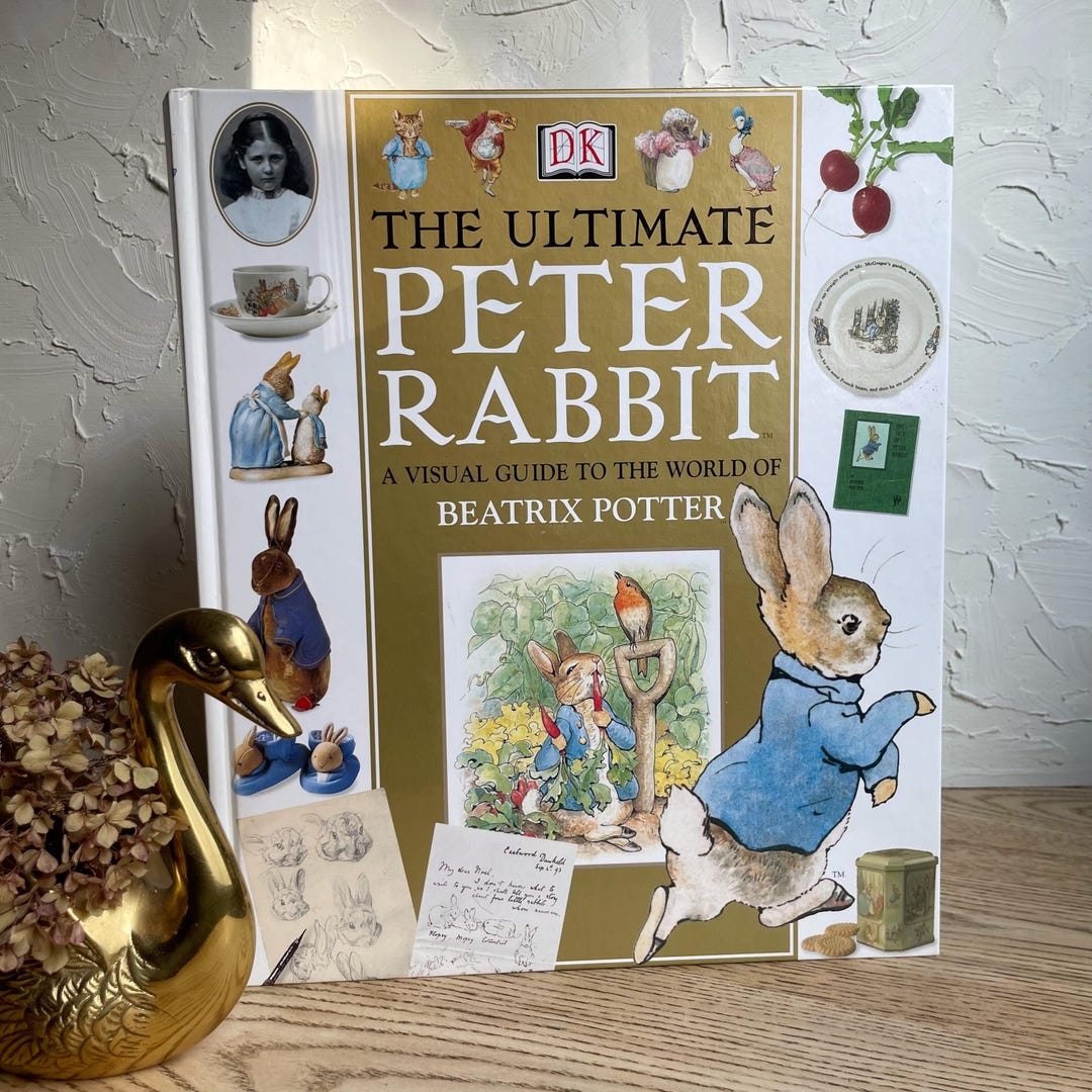 The Ultimate Peter Rabbit: A Visual Guide Into the World of Beatrix ...