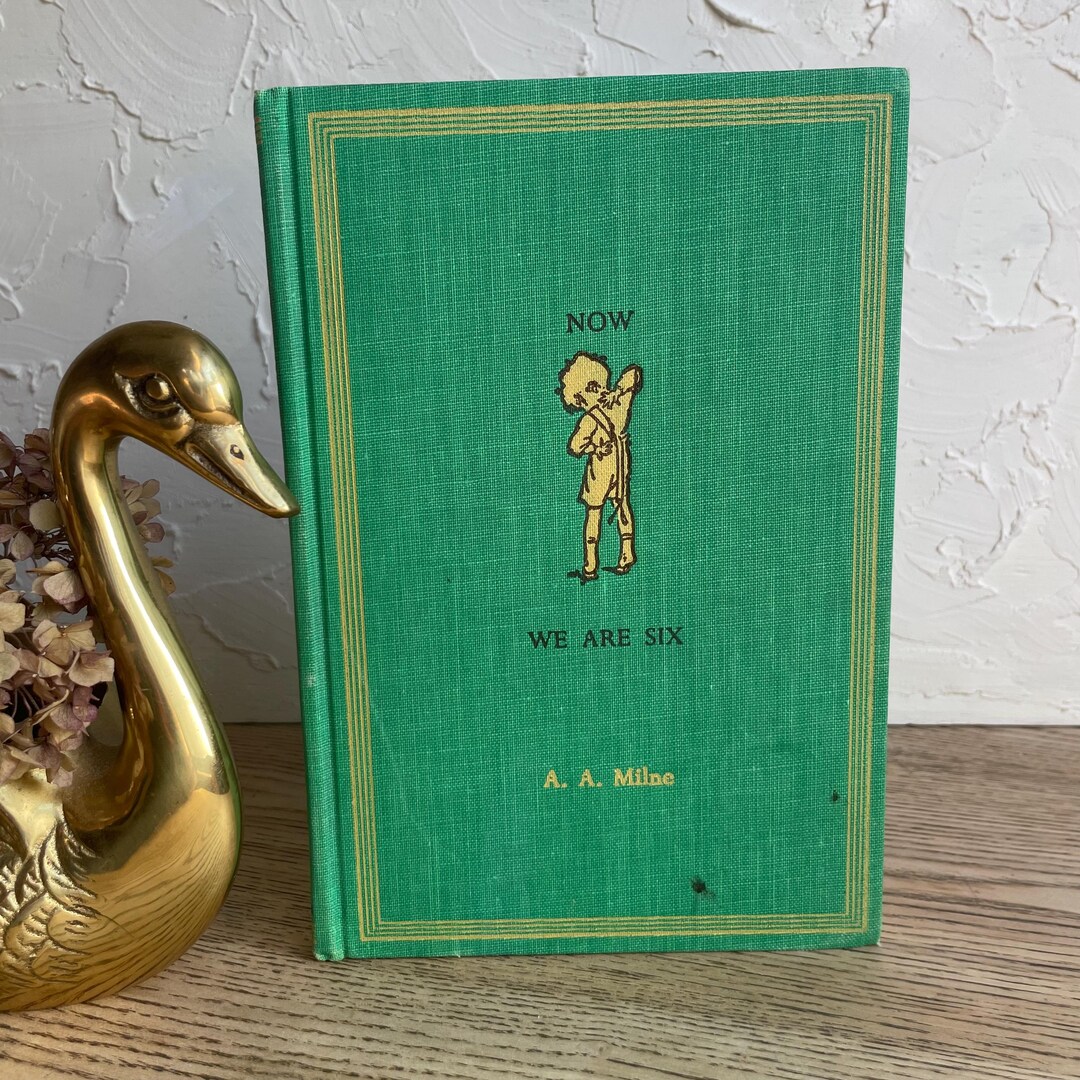 1961 Edition of "now We Are Six" by AA Milne, Illustrated by EH Shepard ...