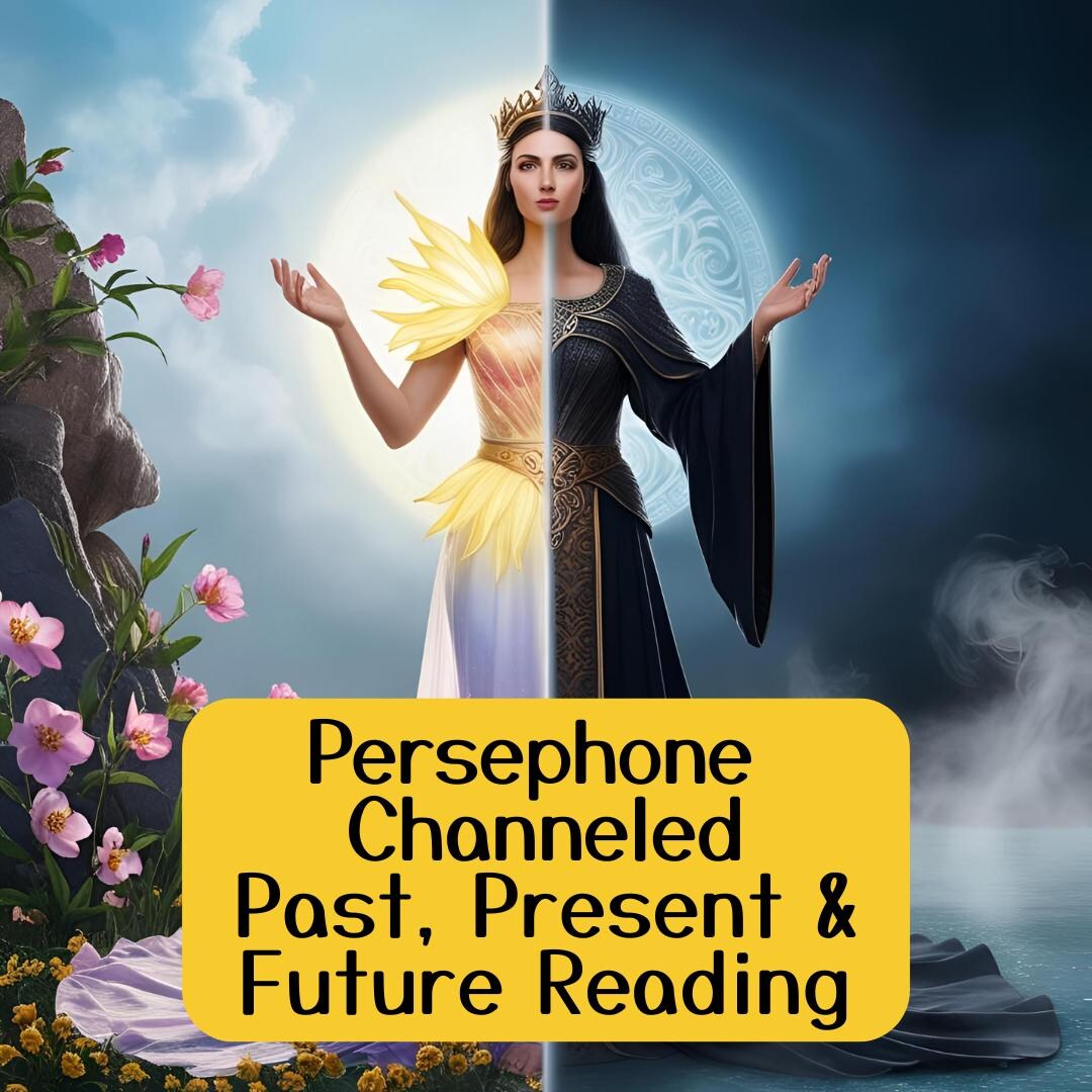 Persephone Channeled Past Present Future Tarot Reading, Honest Psychic ...