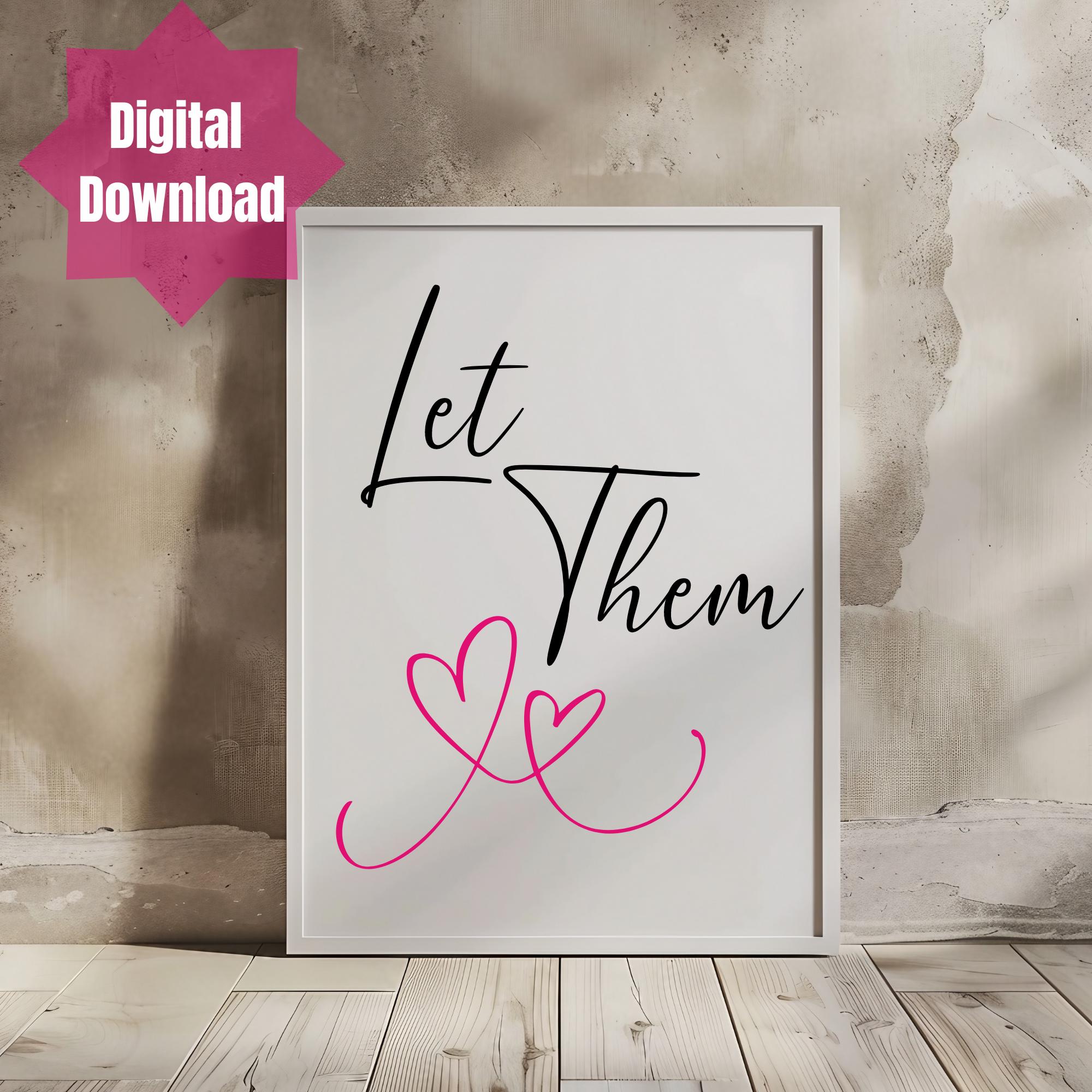 Let Them Inspirational Digital Wall Art Poster/mental Health Acceptance ...