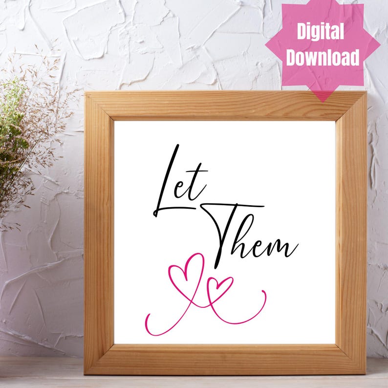 Let Them Inspirational Digital Wall Art Poster/mental Health Acceptance ...