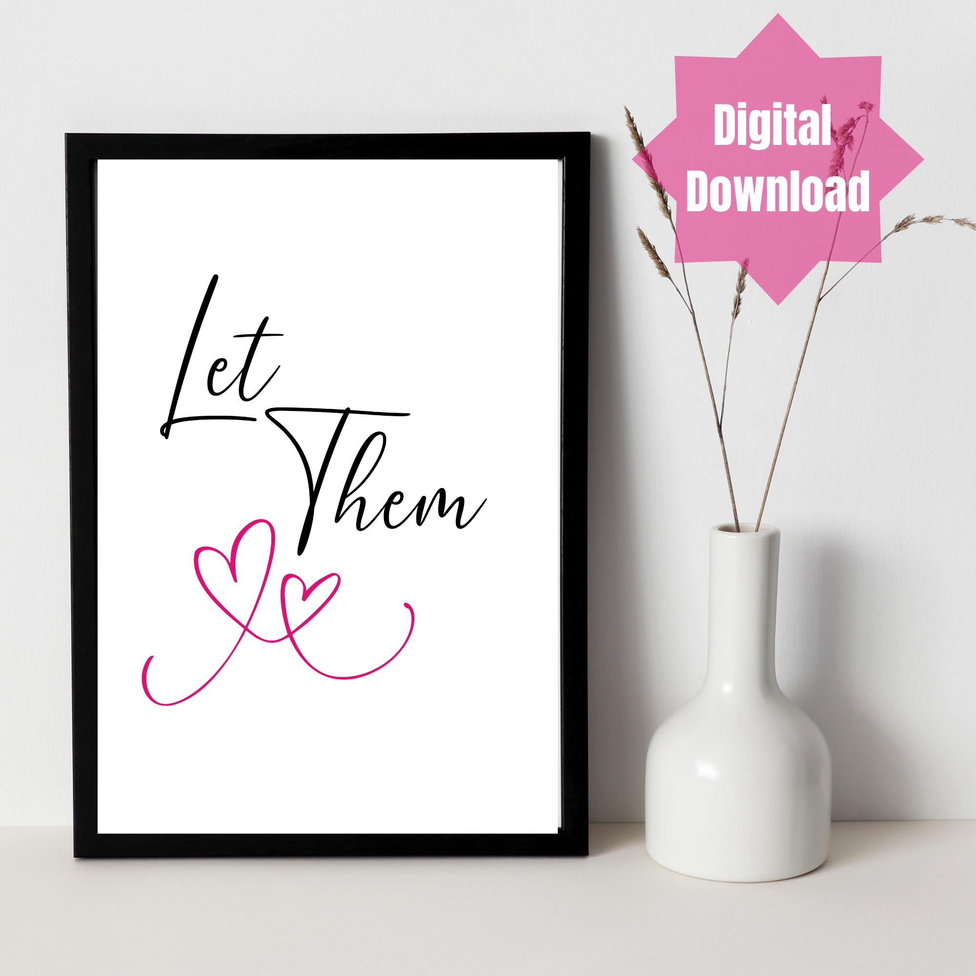 Let Them Inspirational Digital Wall Art Poster/mental Health Acceptance ...