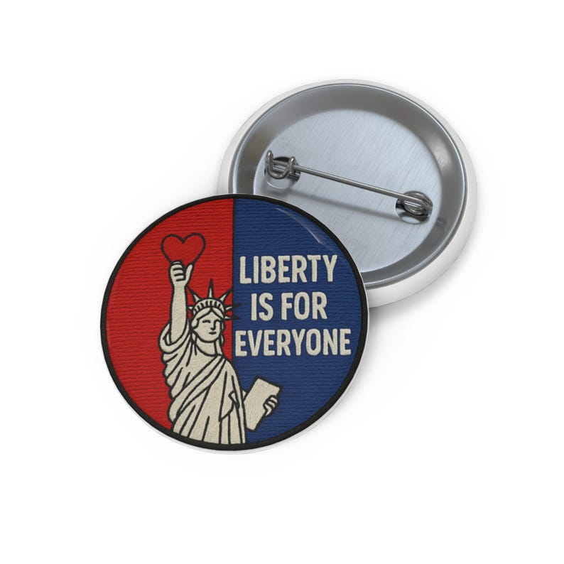 Independence Day Pin - Liberty is for Everyone | Patriotic July 4th ...