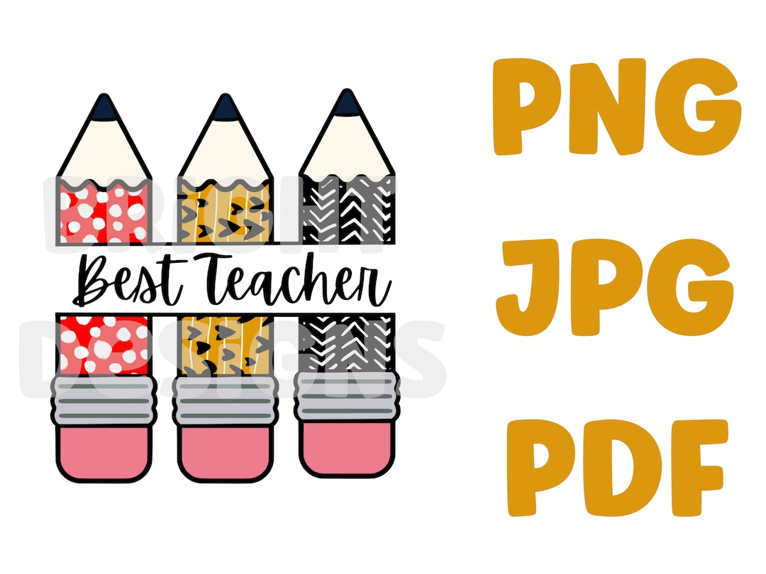 Best Teacher Pencil Clipart Graphic 300dpi Transparent Png, Jpg It Pdf ...