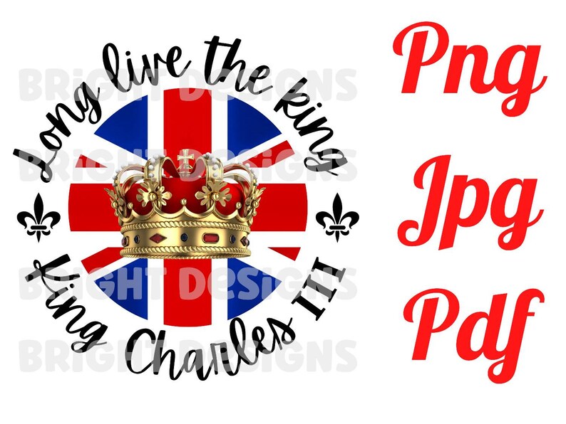 King Charles III Long Live the King Clipart Graphic 300dpi Transparent ...