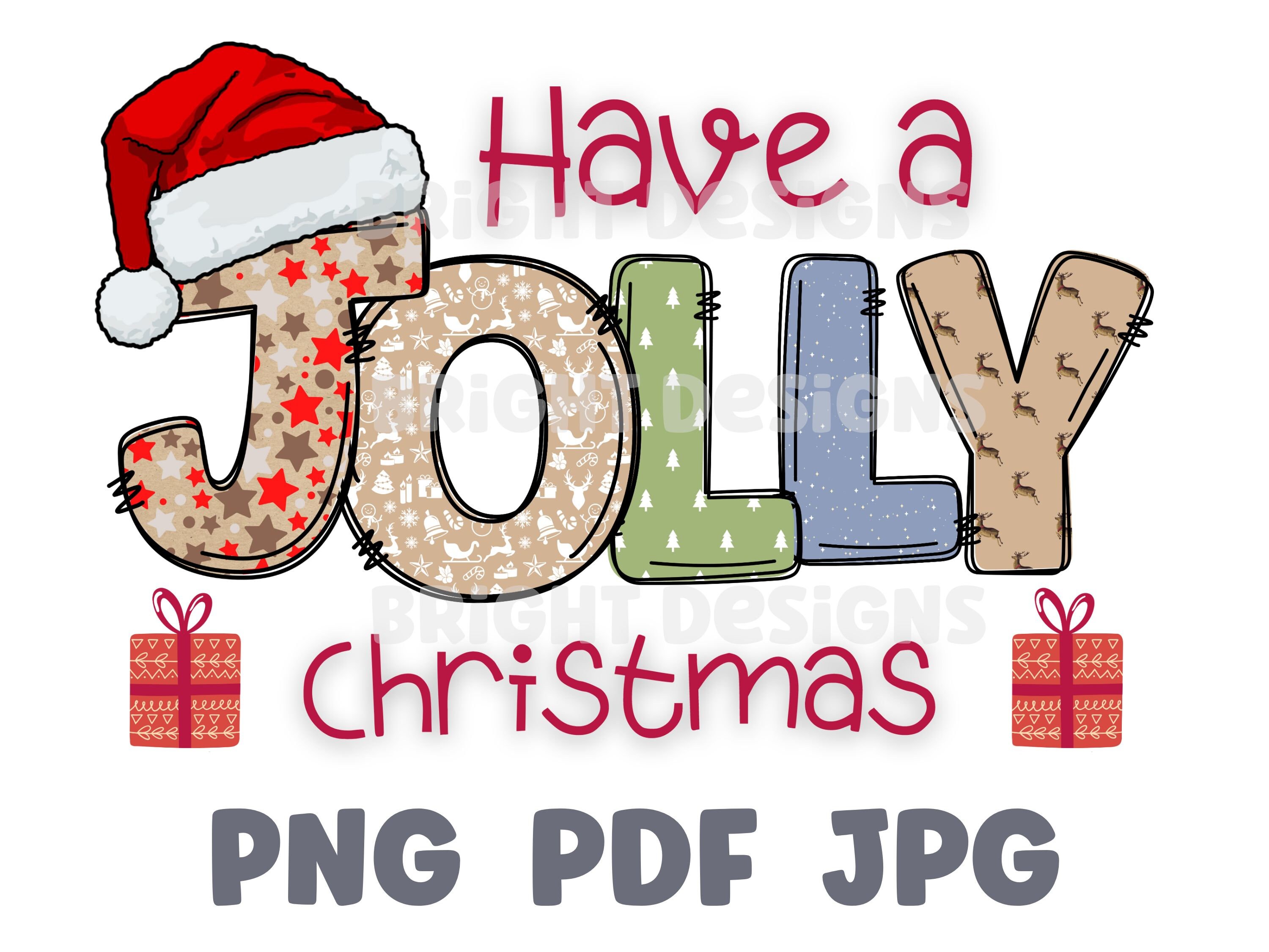 Have a Jolly Christmas Clipart Graphic 300dpi Transparent Png, Jpg It ...