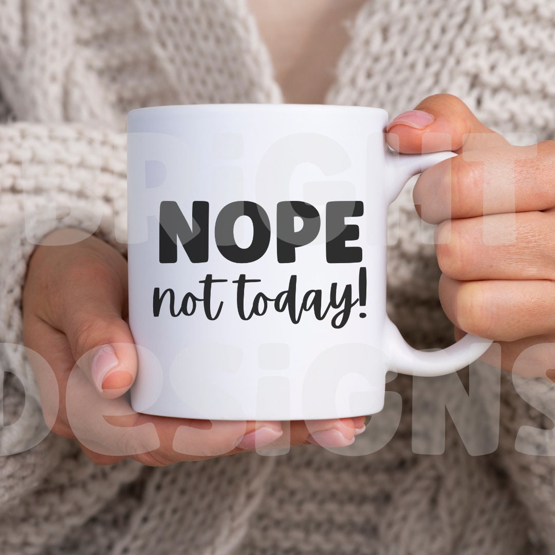 Nope Not Today Svg Clipart Graphic 300dpi Transparent PNG and PDF - Etsy