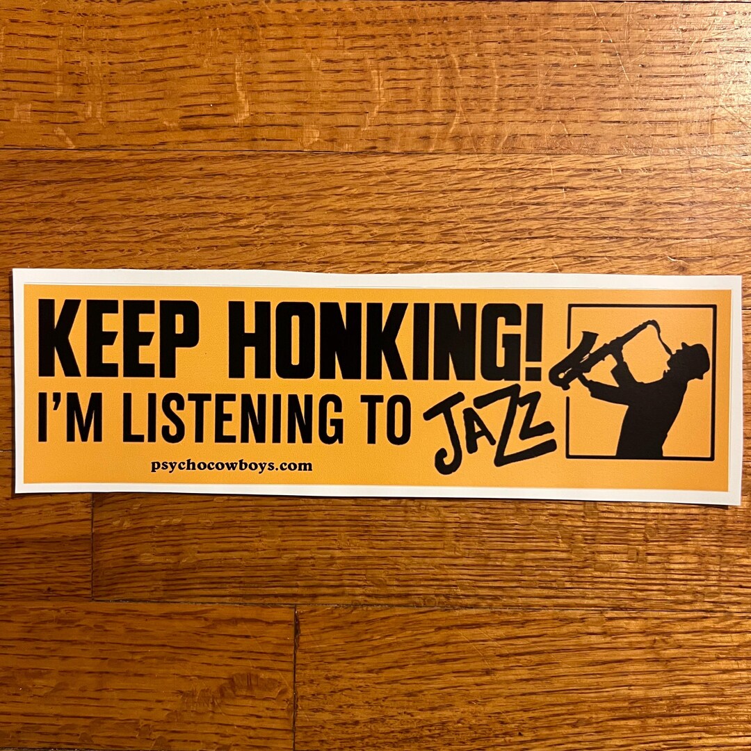 2 PACK Vintage Inspired Keep Honking I’m Listening to Jazz Horn Bumper ...