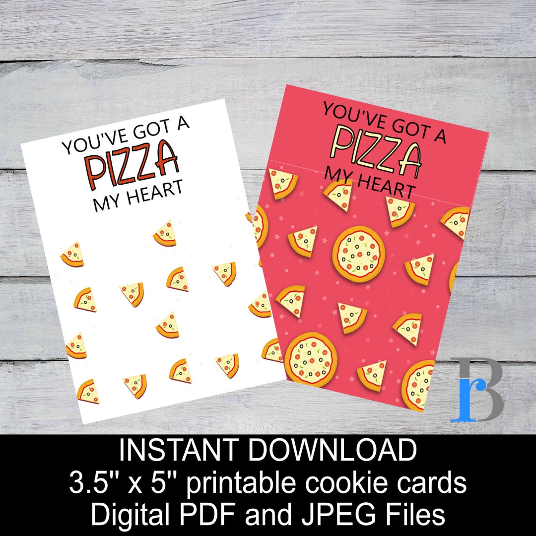 Printable Cookie Cards Valentine's Day You've Got a PIZZA My Heart Set ...