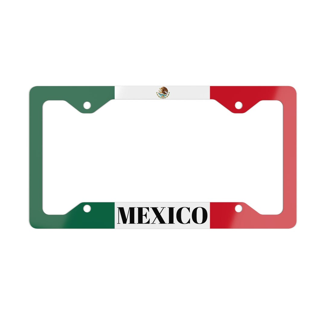 Mexico License Plate Frame, Mexican Flag, Flag of Mexico, Bandera De ...