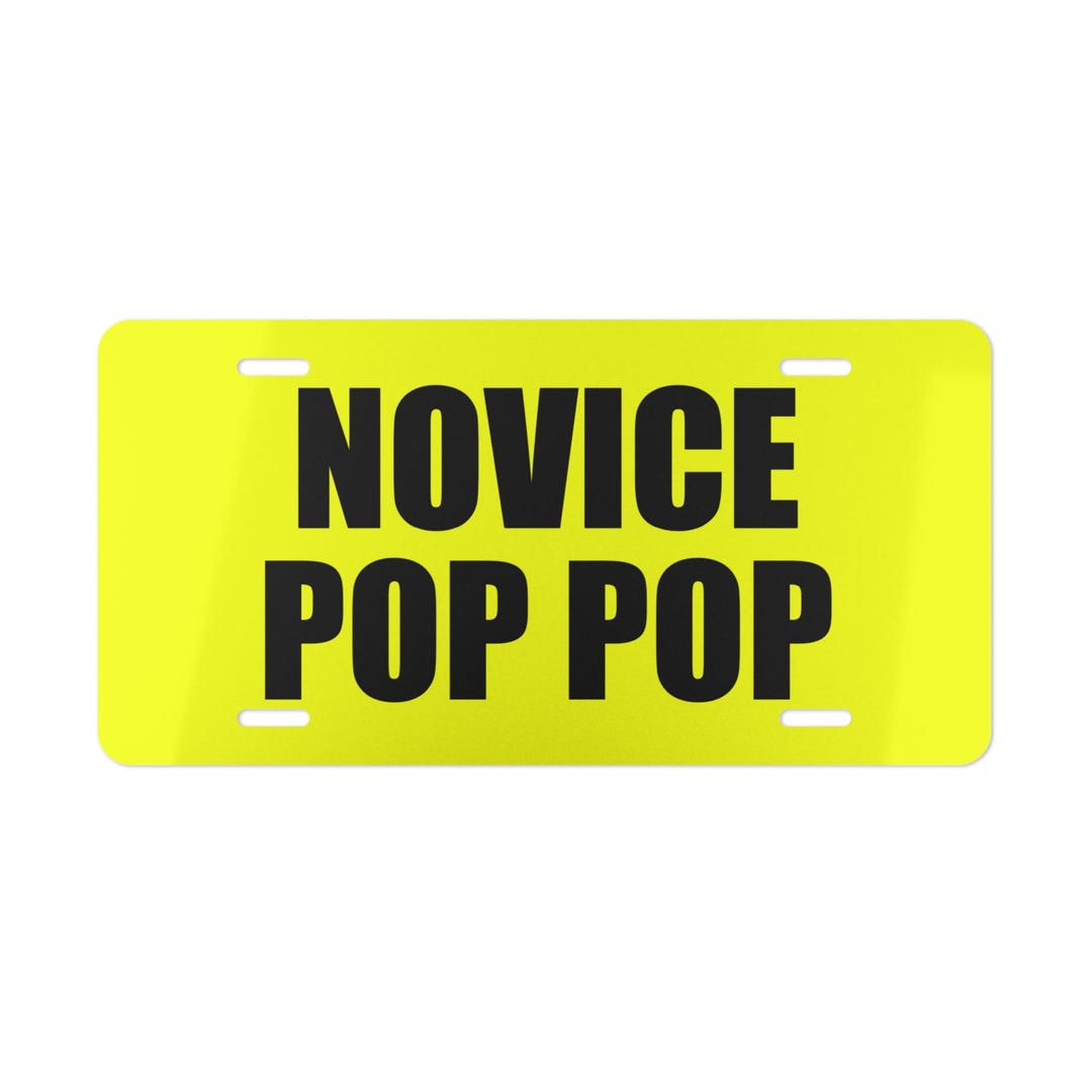 Novice Pop Pop, License Plate, Vanity Plate, New Grandad, Grandpa, Gag ...
