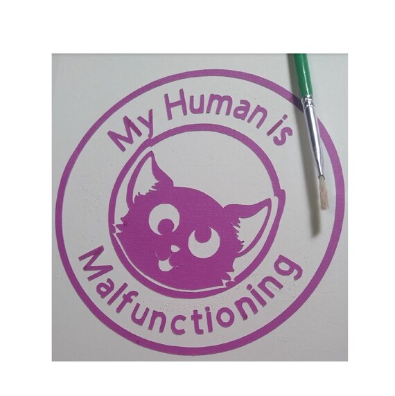 My Human is Malfunctioning SVG Digital File | Etsy