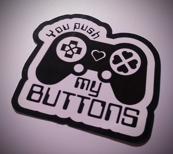 You Push My Buttons Funny Cute Gamer SVG Digital File | Etsy