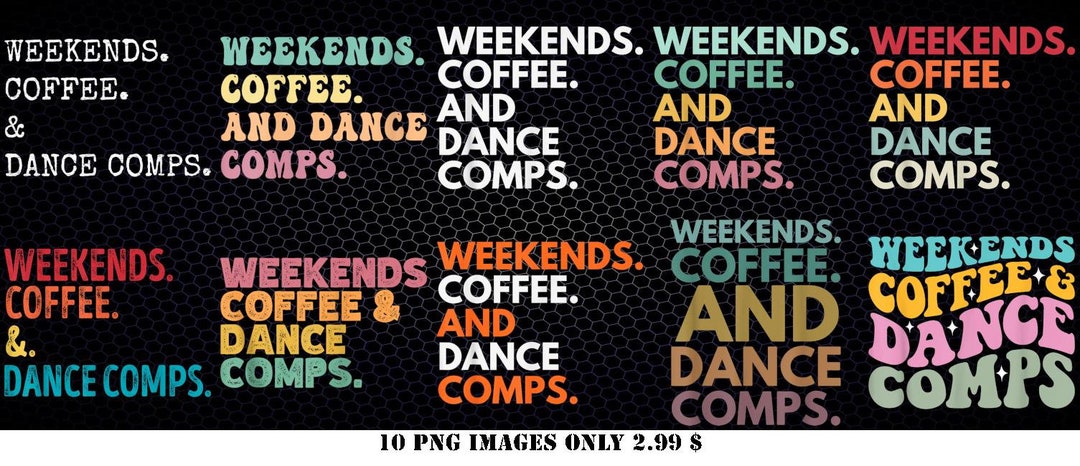 Weekends Coffee and Dance Combs Png, Coffee and Dance Png, Dance Png ...