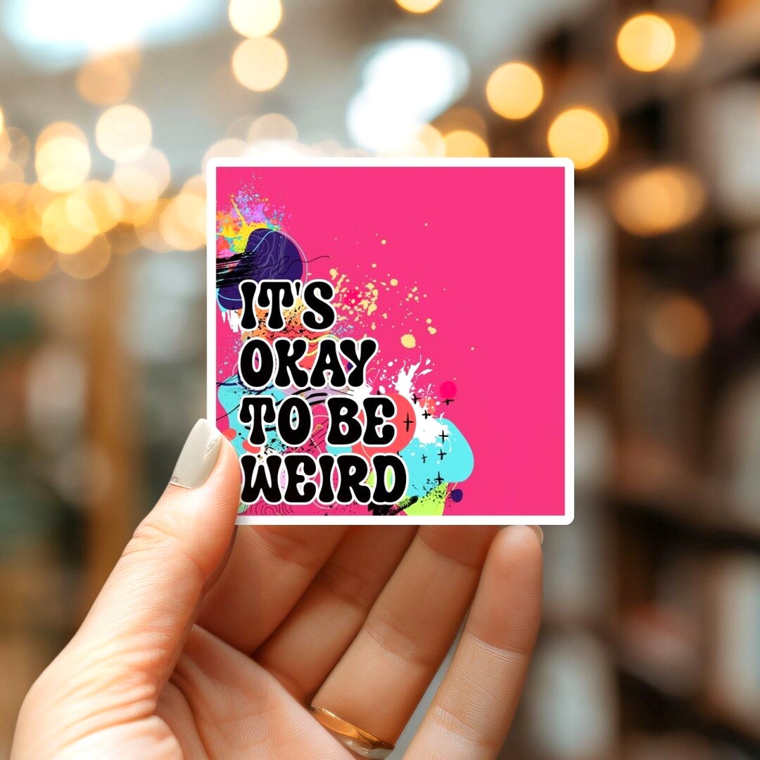 It's Okay to Be Weird Vinyl Sticker Waterproof Decal Movie Inspired ...