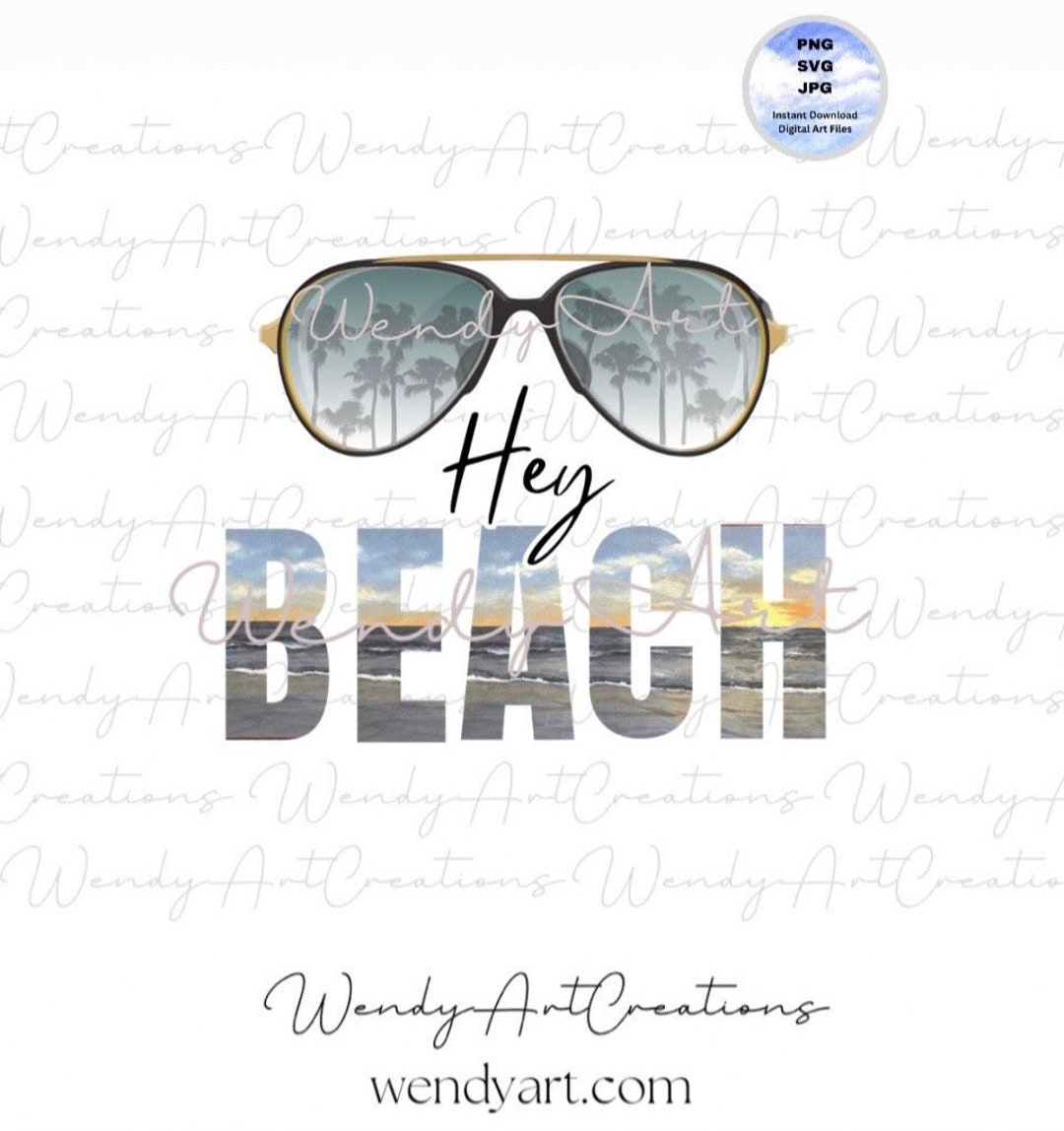 Hey Beach SVG, Hey Beach Png, Beach Vibes, Vacation, Beach ...