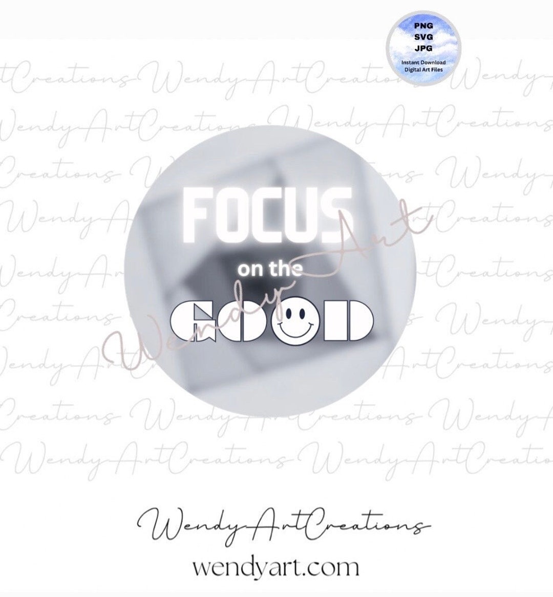 Focus on the Good SVG, Smiley Face (digital Download) - Etsy