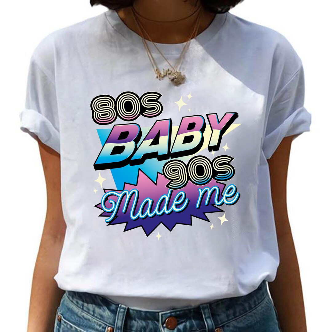 80S Baby 90s Made Me Shirt, 80s Quote Shirt, Retro Style Aesthetic Shirt, 90s Shirt, Funny ...