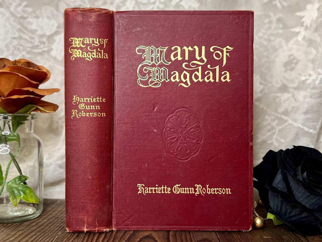 1909 Mary of Magdala, A Tale of the First Century, Rare Antique Book ...