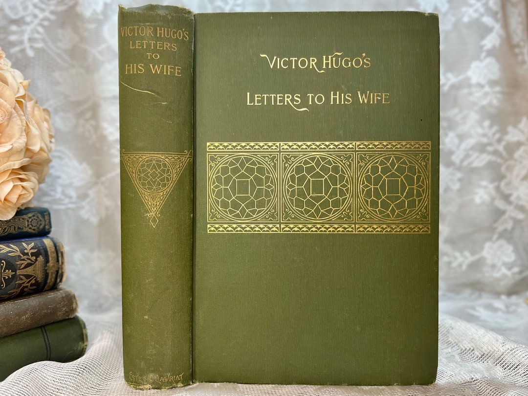 1895 Victor Hugos Letters to His Wife, Rare Antique Book, First Edition ...