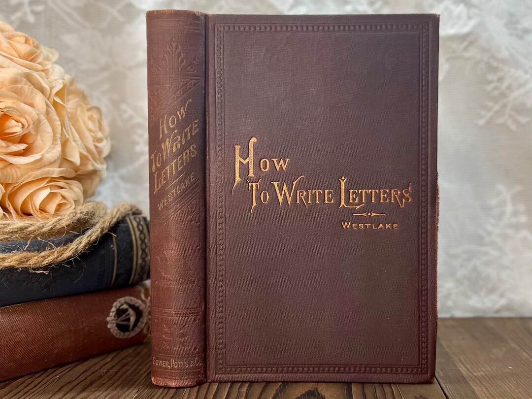1880s How to Write Letters, J. Willis Westlake, Rare Antique Book ...