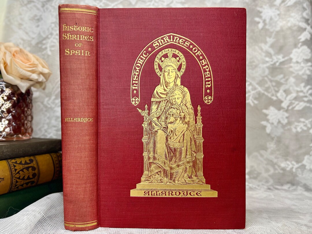 Historic Shrines of Spain, Rare Antique Book 1912, Red Gilded ...