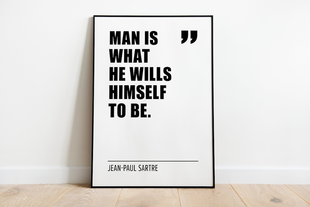 Jean-paul Sartre Quote Poster, Jean Paul Sartre, Sartre Quote, Sartre ...
