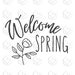 Welcome Spring Svg, Springtime With Flower Svg Cut File for Cricut and ...