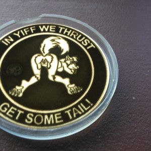 Foxie Challenge Coin,"in Yiff We Thrust" "get Some Head/tail - Etsy