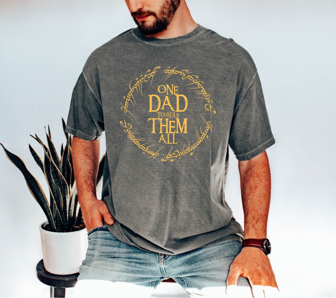 One Dad to Rule Them All T-shirt, Fathers Day Shirt, Lord of the Ring ...