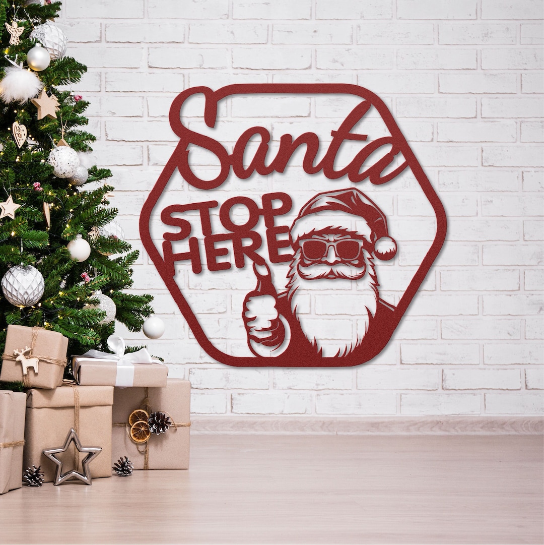 Santa Stop Here, Santa Stop Sign, Christmas Decor, Patio Sign, Patio ...
