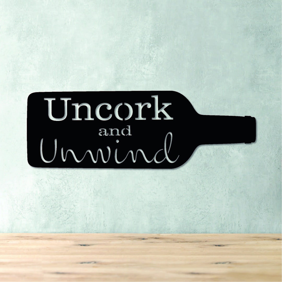 Uncork and Unwind Sign Metal Wall Art Kitchen Decor Kitchen Wall Decor ...