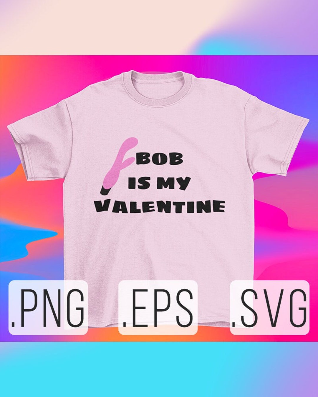 Bob Is My Valentine Bdsm Svg Sex Svg Adult Svg Bondage Svg Fetish Svg