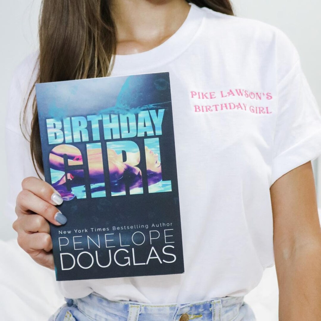 Pike Lawson's Birthday Girl Shirt | Birthday Girl by Penelope Douglas ...