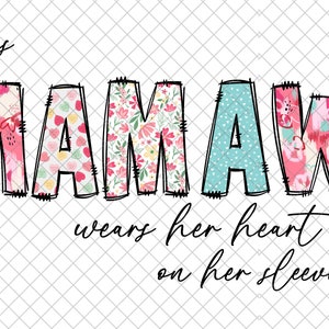 This MAMAW Wears Her Heart on Her Sleeve, Valentines Png, Add Your Own ...