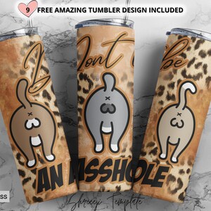 Don't Be an A**shole Tumbler Wrap PNG Seamless Sublimation Designs ...
