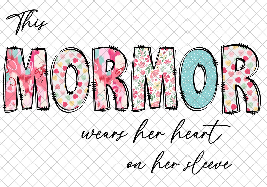 This MORMOR Wears Her Heart on Her Sleeve, Valentines Png, Add Your Own ...