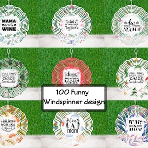 100 Funny/ Sassy Mama Wind Spinner Sublimation Design Bundle, Wind ...