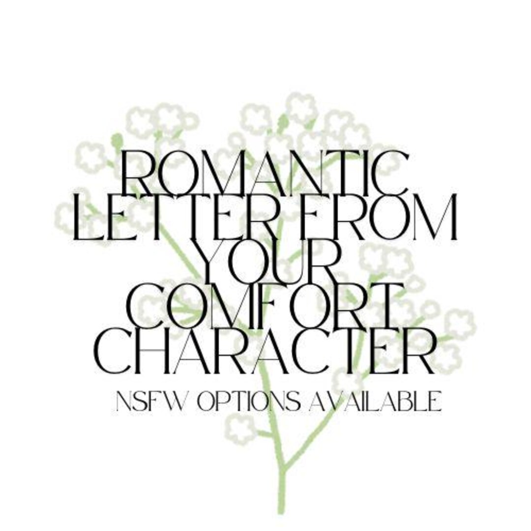 Romantic Letter From Your Comfort Character - Fully Customizable! - Etsy