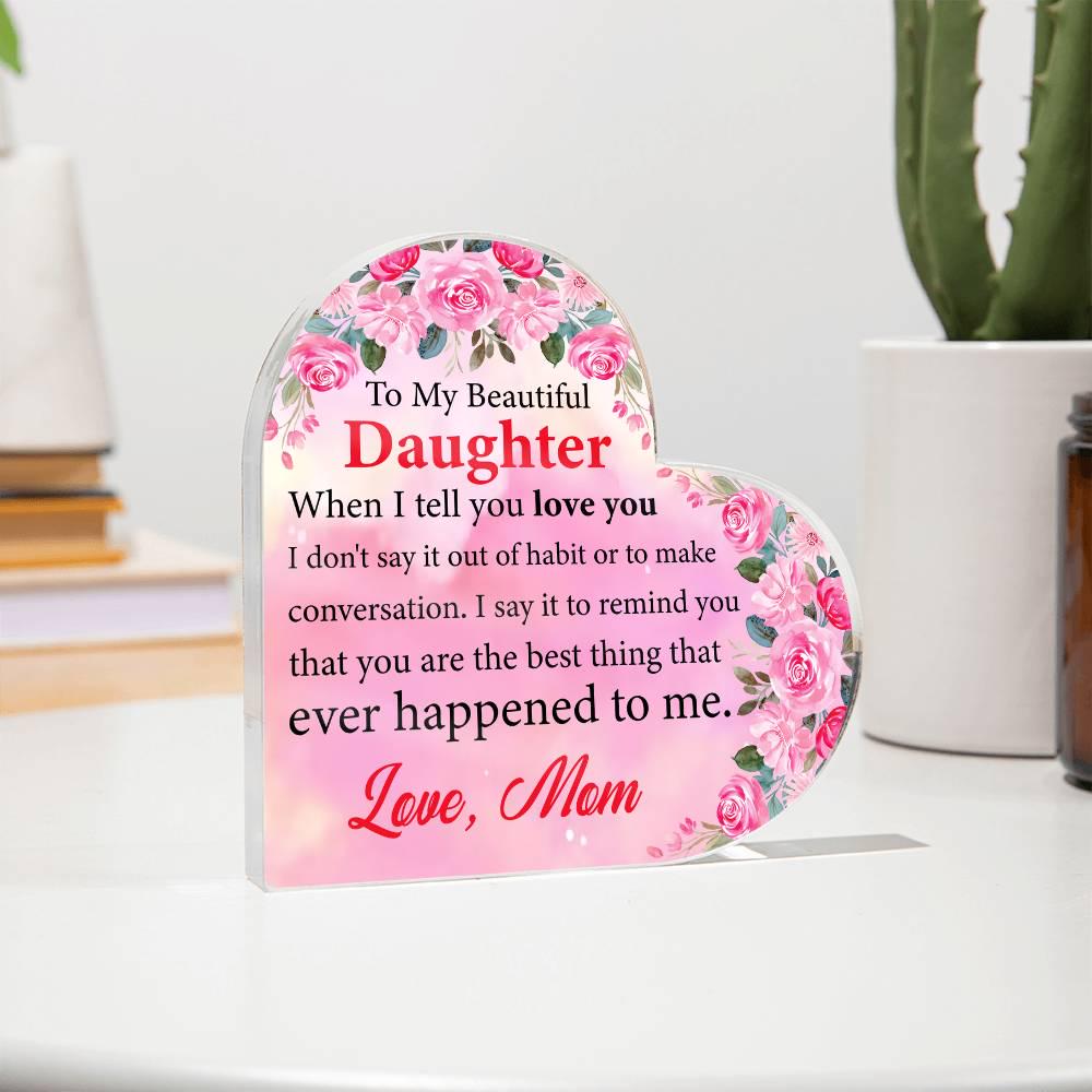 Personalized Acrylic Heart Plaque for Daughter, Custom Love Message ...